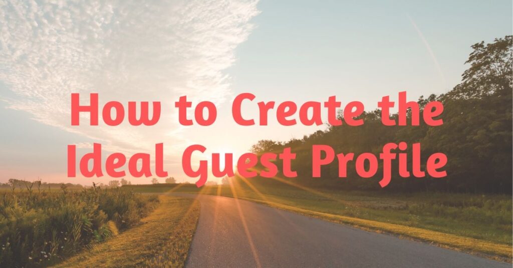How to Create the Ideal Guest Profile - Boondockers Welcome