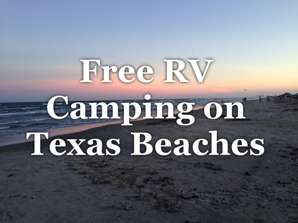 Free RV Camping on Texas Beaches - Boondockers Welcome