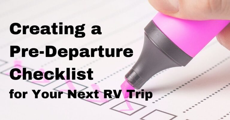 Creating a Pre-Departure Checklist for Your Next RV Trip - Boondockers ...