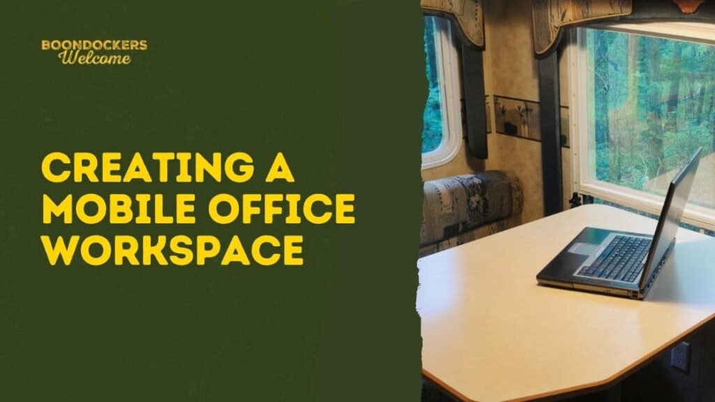 Creating a Mobile Office Workspace - Boondockers Welcome